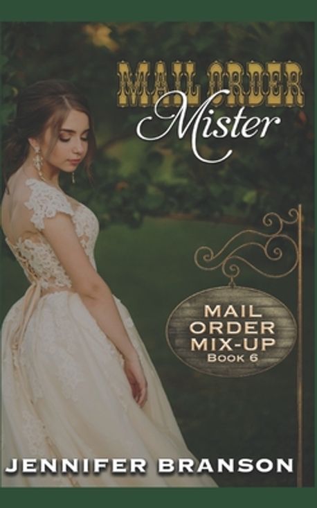 Mail Order Mister | Branson, Jennifer - 교보문고