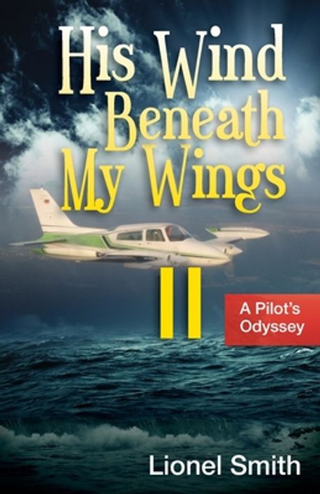 His Wind Beneath My Wings, II | Smith, Lionel - 교보문고