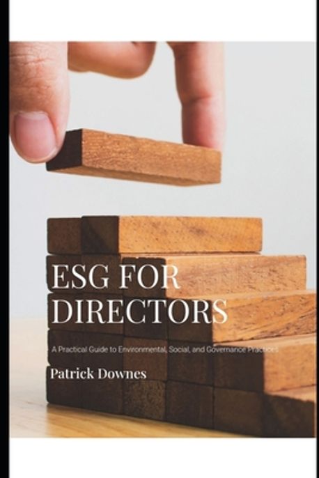 Esg for Directors | Downes, Patrick - 교보문고