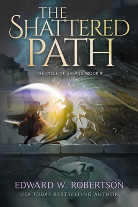 The Shattered Path | Robertson, Edward W. - 교보문고