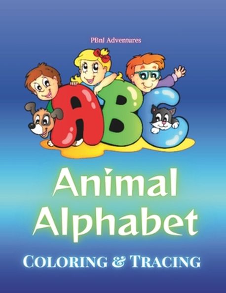 Animal Alphabet Coloring and Tracing Book for Children PBnJ Adventures ...