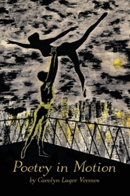Poetry in Motion | Vermes, Carolyn Luger - 교보문고