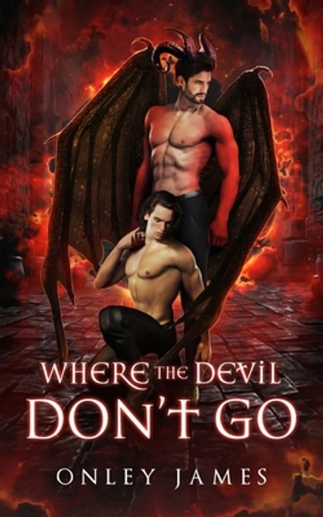 Where the Devil Don't Go | James, Onley - 교보문고