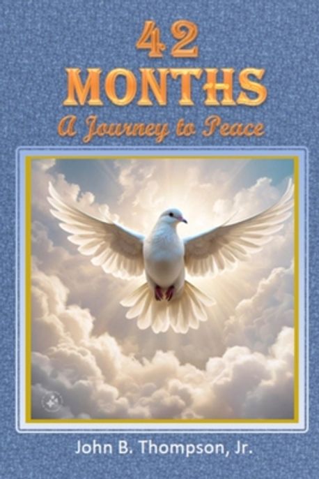 42 Months | Thompson, John B., Jr. - 교보문고