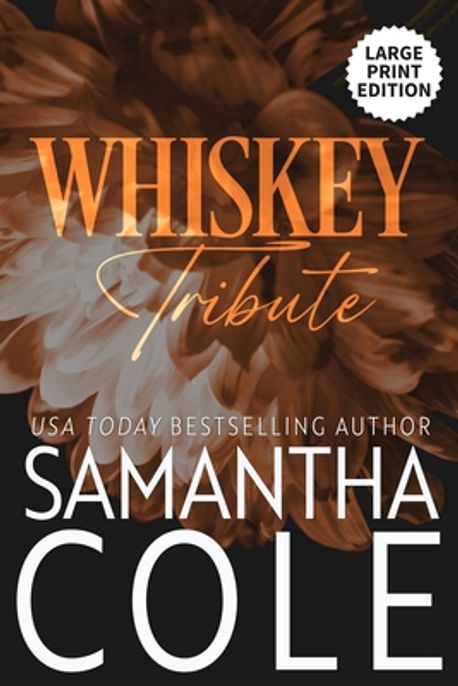 Whiskey Tribute | Cole, Samantha - 교보문고