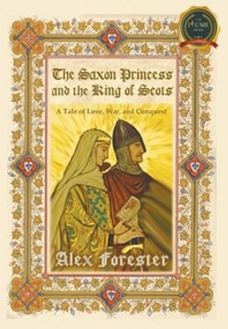 The Saxon Princess and the King of Scots | Forester, Alex - 교보문고