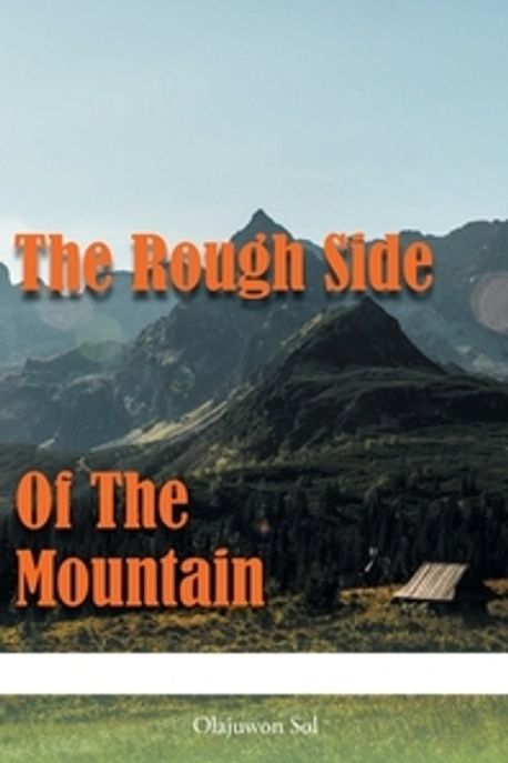 The Rough Side of the Mountain | Sol, Olajuwon - 교보문고