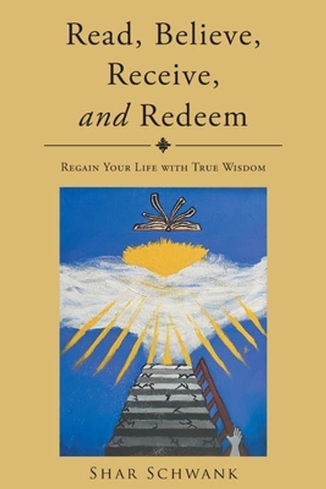 Read, Believe, Receive, and Redeem | Schwank, Shar - 교보문고