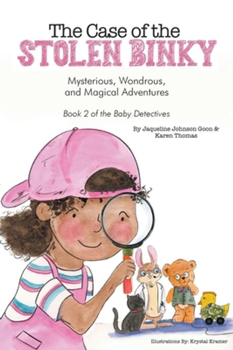 The Case of the Stolen Binky | Johnson Goon, Jacqueline - 교보문고