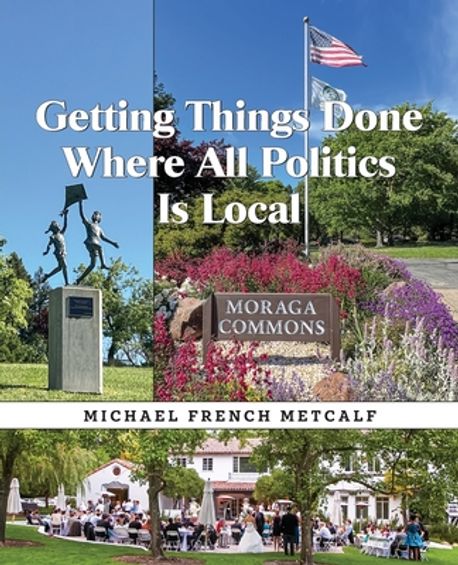 Getting Things Done Where All Politics Is Local | Metcalf, Michael ...