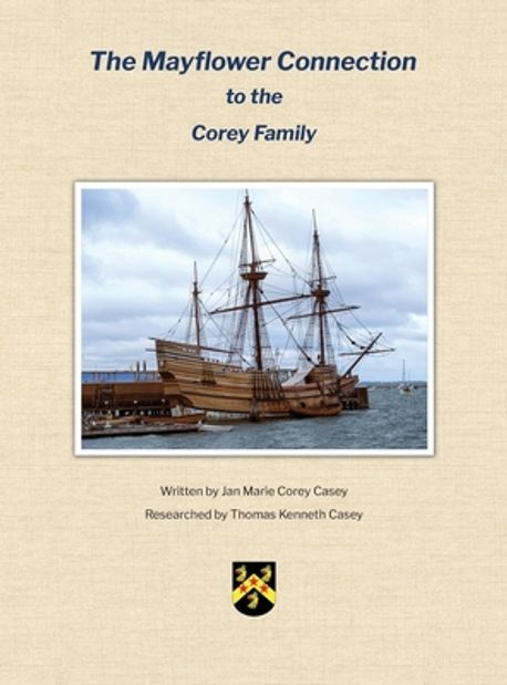 The Mayflower Connection to the Corey Family | Casey, Jan Marie Corey ...