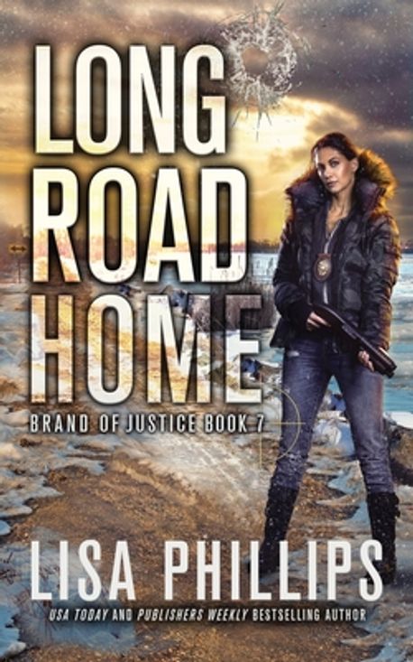 Long Road Home | Phillips, Lisa - 교보문고