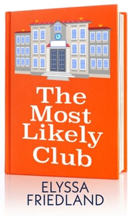 The Most Likely Club | Friedland, Elyssa - 교보문고