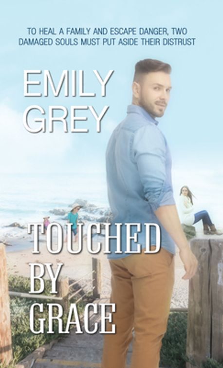 Touched by Grace | Grey, Emily - 교보문고