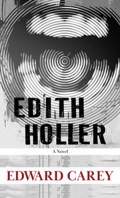 Edith Holler | Carey, Edward - 교보문고