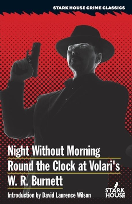 Night Without Morning / Round the Clock at Volari's | Burnett, W. R. - 교보문고