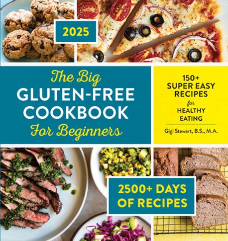 The Big Gluten-Free Cookbook for Beginners 2025 | Stewart, Gigi - 교보문고