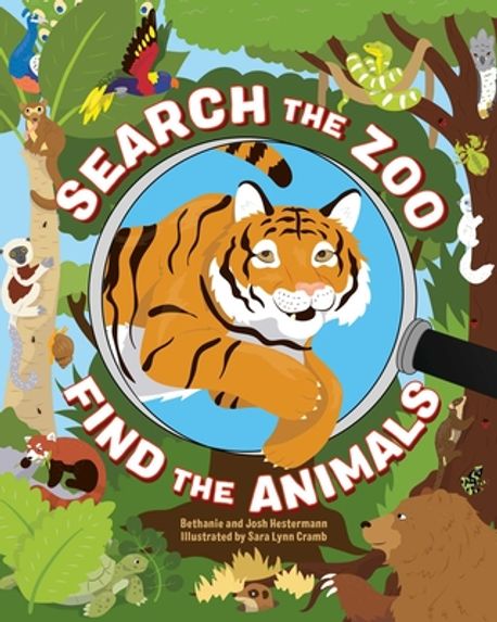 Search the Zoo, Find the Animals | Hestermann, Bethanie - 교보문고