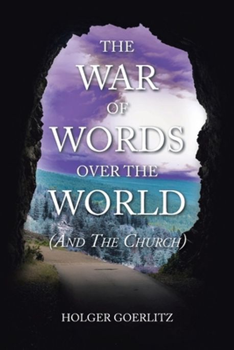 The War of Words over the World | Goerlitz, Holger - 교보문고