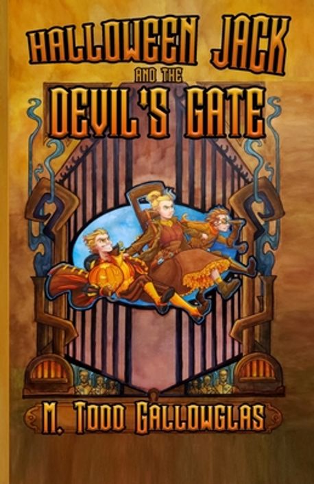 Halloween Jack and the Devil's Gate | Gallowglas, M. Todd - 교보문고