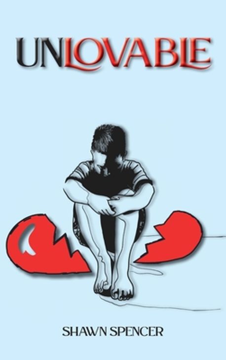 Unlovable | Spencer, Shawn - 교보문고