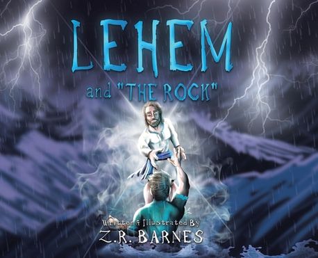Lehem and the Rock | Barnes, Z. R. - 교보문고