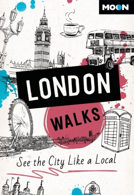 Moon London Walks | Moon Travel Guides - 교보문고