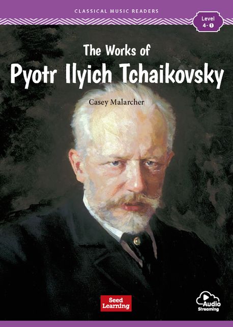 The Works of Pyotr Ilyich Tchaikovsky | Casey Malarcher - 교보문고