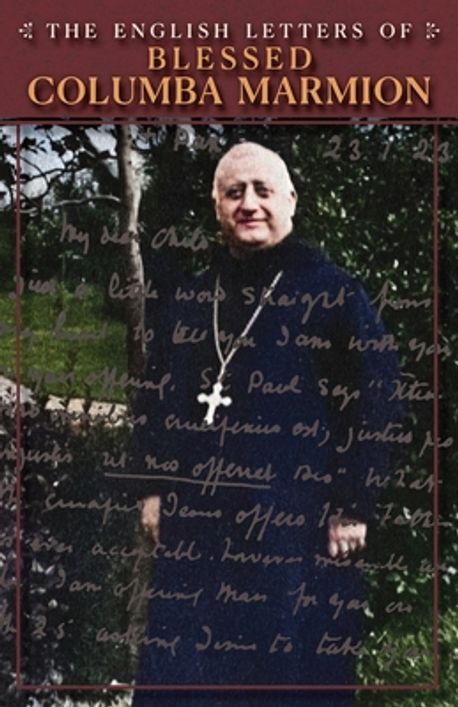 The English Letters of Blessed Columba Marmion | Marmion, Blessed ...
