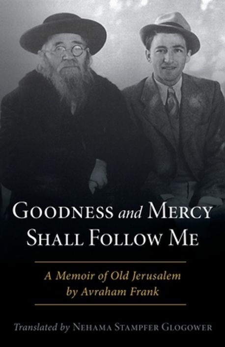 Goodness and Mercy Shall Follow Me | Frank, Avraham - 교보문고