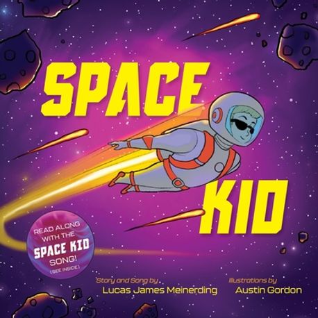 Space Kid | Meinerding, Lucas James - 교보문고