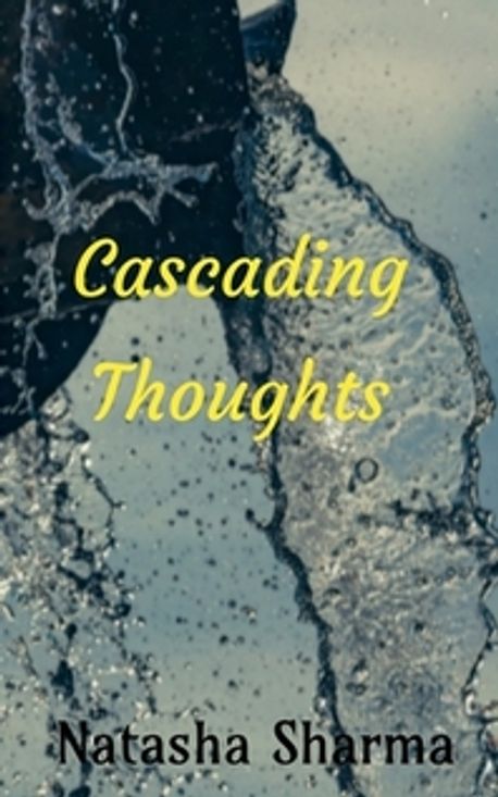 Cascading Thoughts | Sharma, Natasha - 교보문고