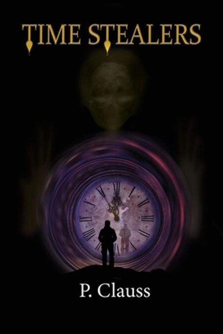 Time Stealers | Clauss, P. - 교보문고