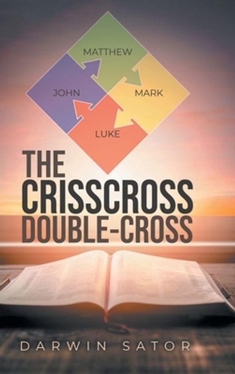 The Crisscross Double-cross | Sator, Darwin - 교보문고