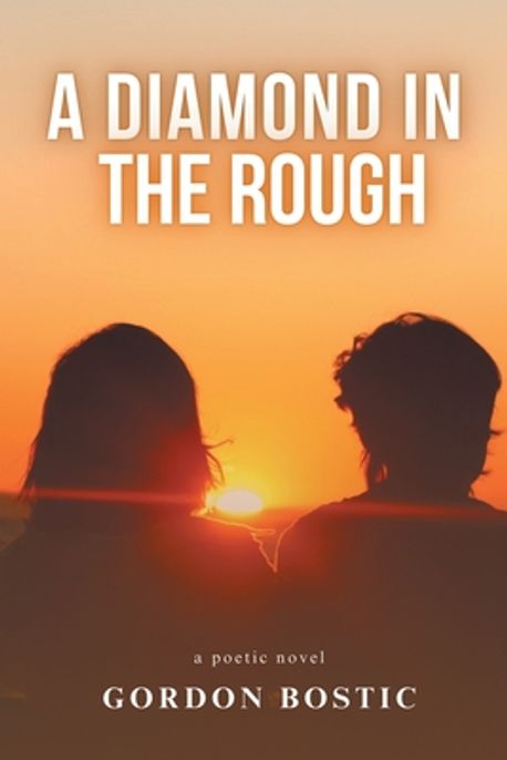 A Diamond in the Rough | Bostic, Gordon - 교보문고