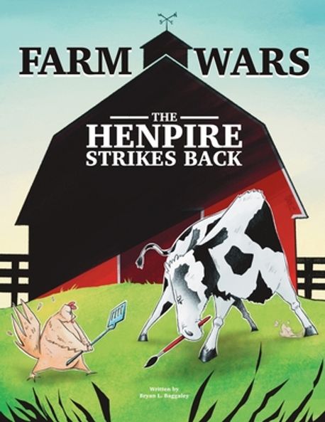 Farm Wars The Henpire Strikes Back | Baggaley, Bryan L. - 교보문고