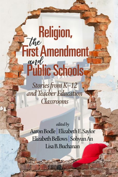Religion, the First Amendment, and Public Schools | Bodle, Aaron - 교보문고