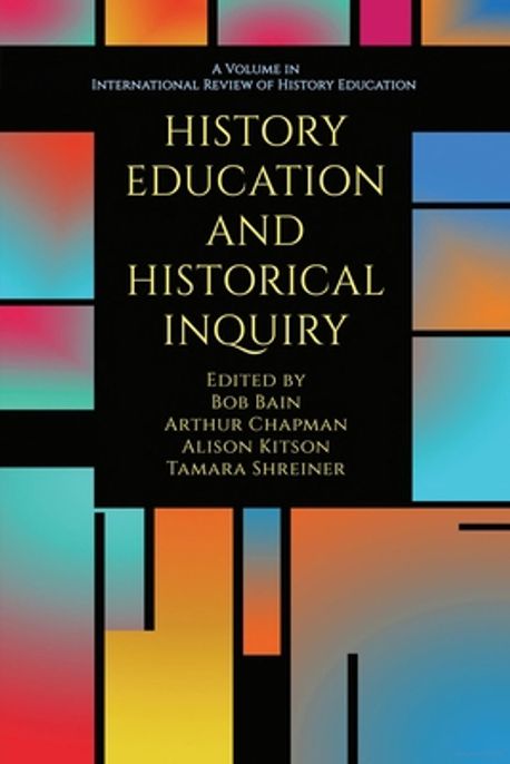 History Education and Historical Inquiry | Bain, Bob - 교보문고