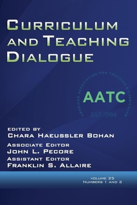 Curriculum and Teaching Dialogue Volume 25, Numbers 1 & 2, 2023 | Bohan ...