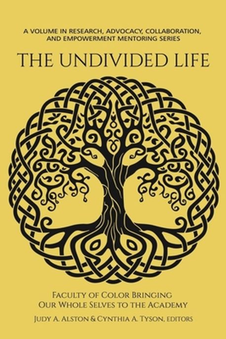The Undivided Life | Alston, Judy a. - 교보문고