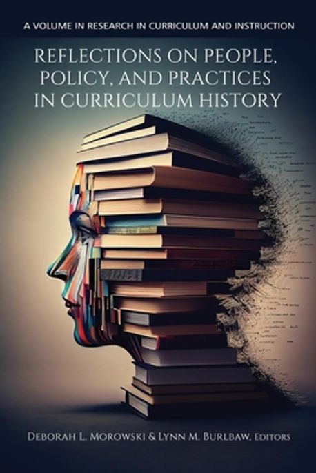 Reflections on People, Policy, and Practices in Curriculum History ...