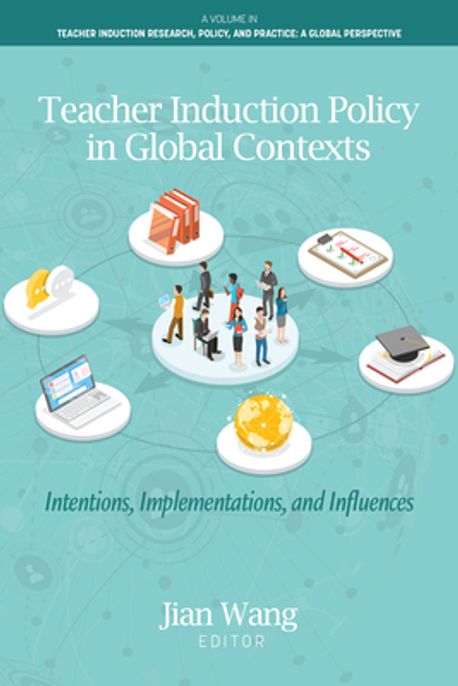 Teacher Induction Policy in Global Contexts | Wang, Jian - 교보문고
