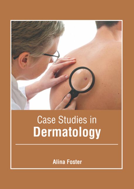 Case Studies in Dermatology | Foster, Alina - 교보문고