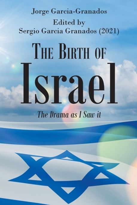 The Birth of Israel | Jorge Garcia-Granados - 교보문고