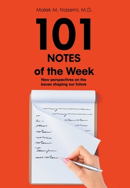 101 Notes of the Week | Nazemi, Malek M. - 교보문고