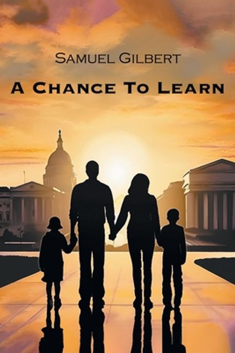 A Chance to Learn | Gilbert, Samuel - 교보문고