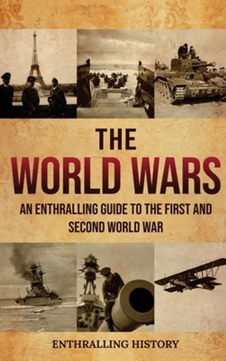 The World Wars | History, Enthralling - 교보문고