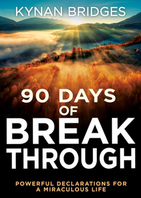 90 Days of Breakthrough | Bridges, Kynan - 교보문고