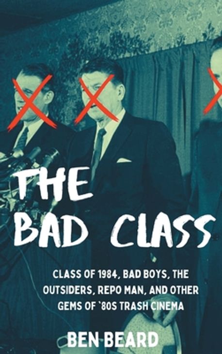 The Bad Class (hardback) | Beard, Ben - 교보문고