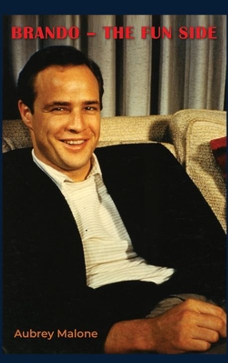 Brando - The Fun Side (hardback) | Malone, Aubrey - 교보문고
